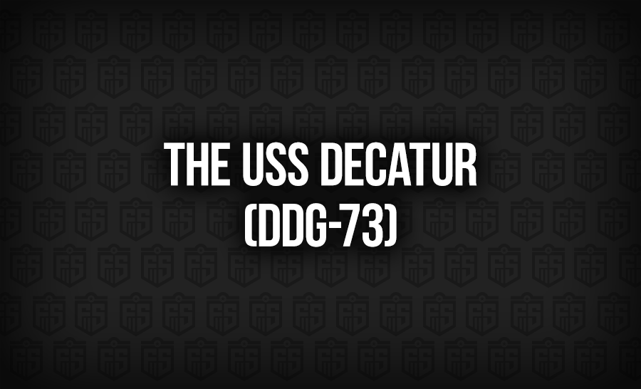 The USS Decatur (DDG-73): A Legacy of Strength, Honor, and Service ...