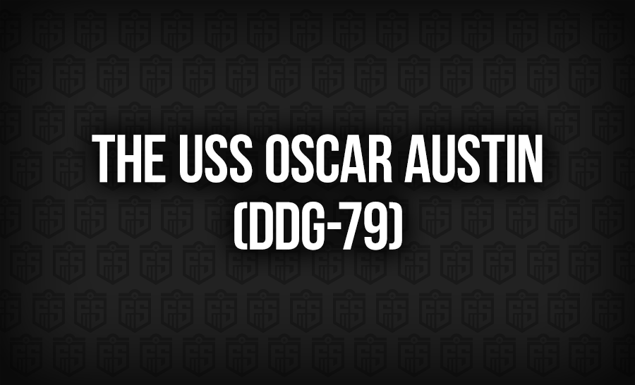 The USS Oscar Austin (DDG-79): A Legacy of Service and Resilience ...